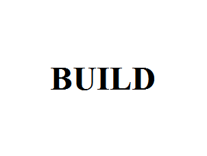 BUILD - BUILT - BUILT